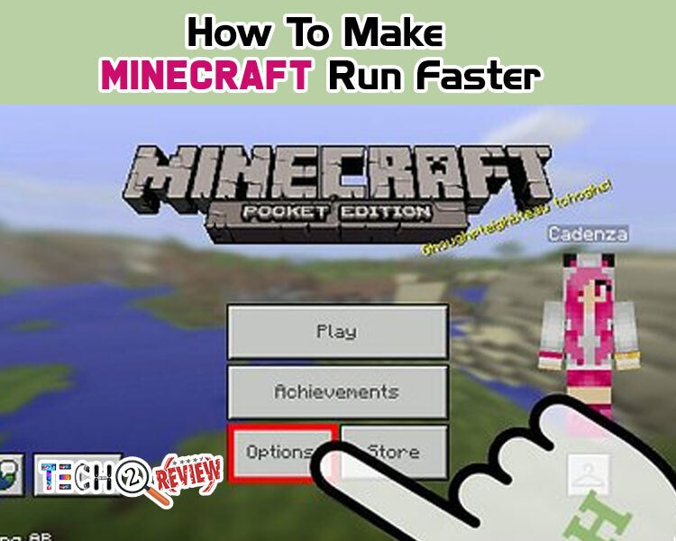 How To Make Minecraft Run Faster- Look At The Simple Ways｜techtoreview