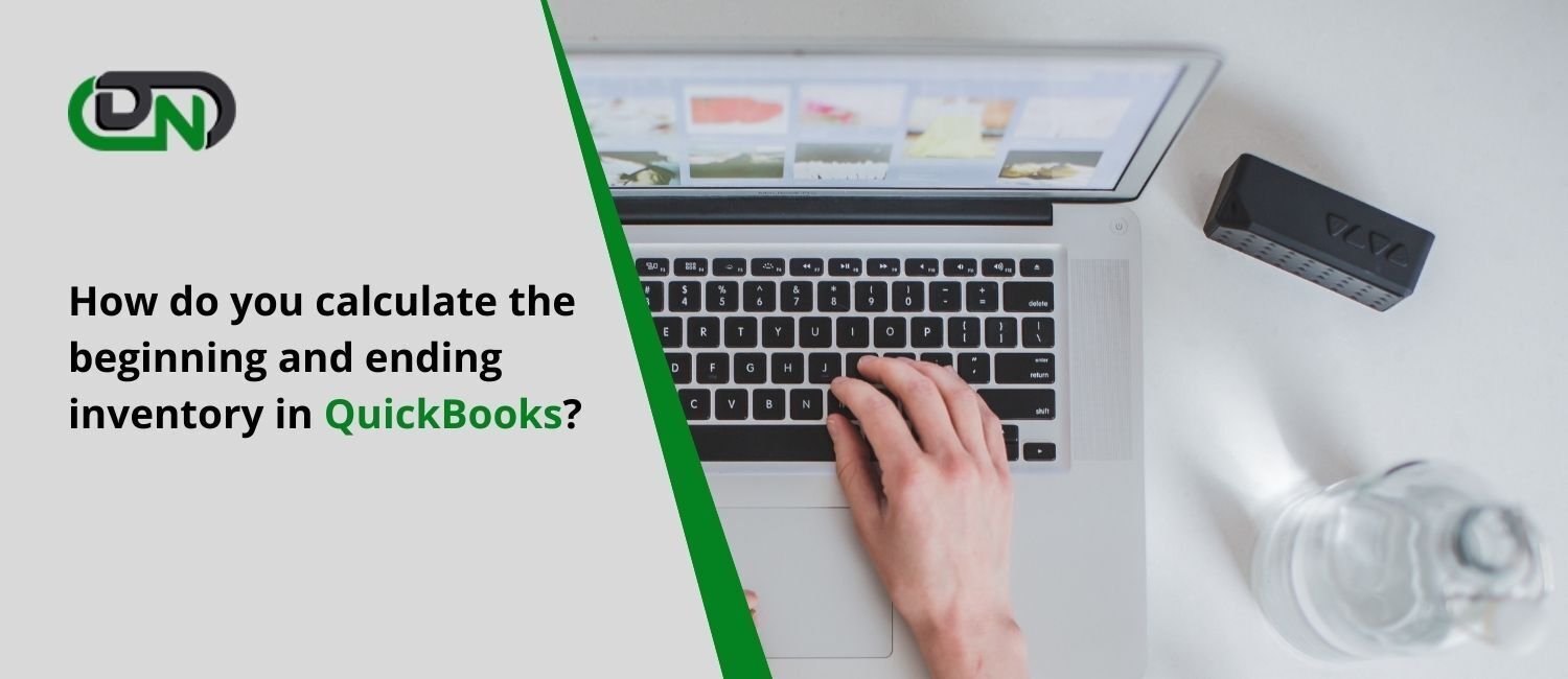 How Do You Calculate Beginning and Ending Inventory In QuickBooks?｜Paul ...