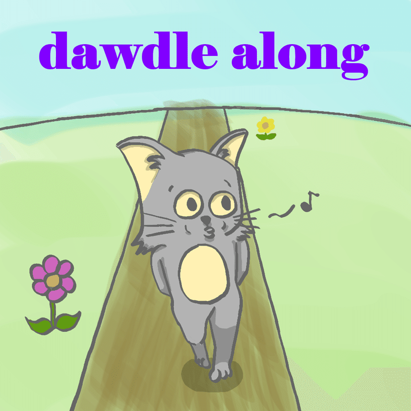 句動詞編 PV048 dawdle along｜pom