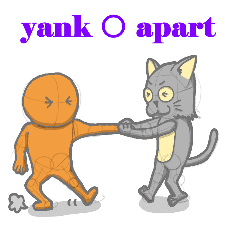 句動詞編 PV092 yank 〇 apart｜pom