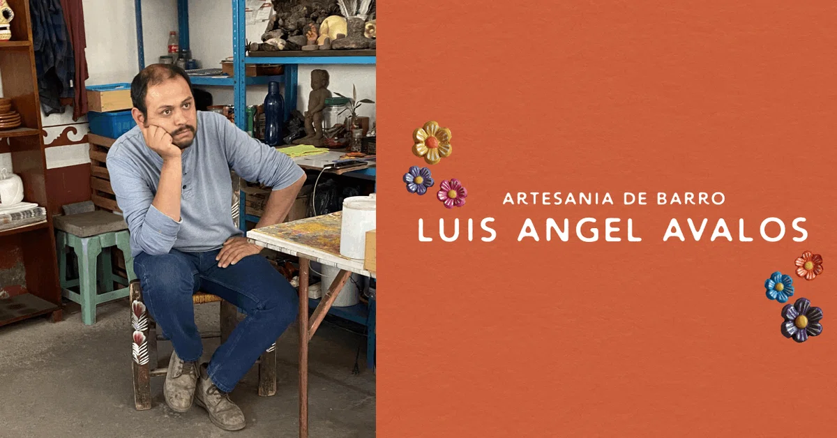 Artesania de Barro「Luis Angel Avalos」｜粘土職人の紹介｜Alma México(ｱﾙﾏﾒﾋｺ)メキシコ植物輸入🇲🇽