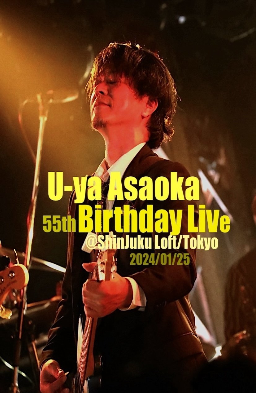 U-ya Asaoka Go Go 55th BirthdayLive＠Loft+α_2024 (48/24 FLAC)｜uyax ...