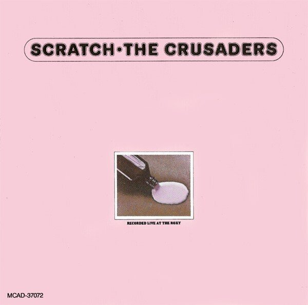 “The Crusaders / Scratch” (1975)｜Mr.02