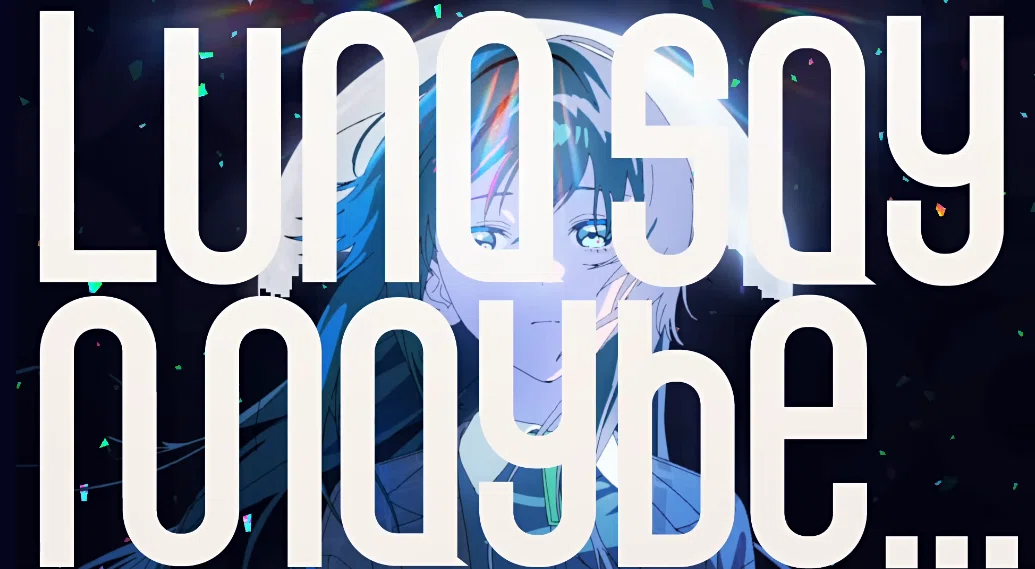 Luna say maybeという曲のMVに心をもっていかれた話｜まきづめ