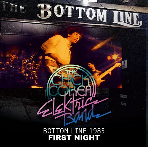 【チック・コリア・エレクトリック・バンド】1985年、ボトムライン公演初日は初登場！！｜Cyberseekers Select