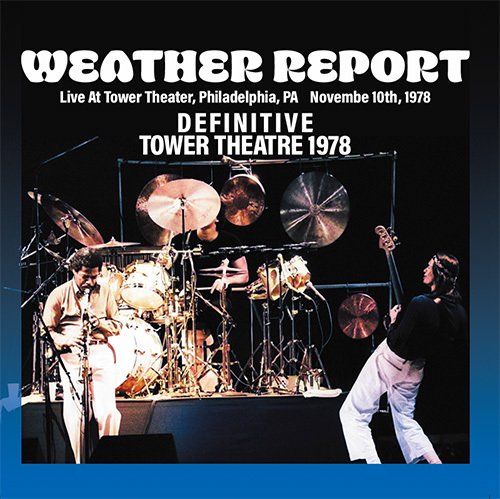 【ウェザー・リポート】1978年ツアーからフィラデルフィア公演が登場！！｜Cyberseekers