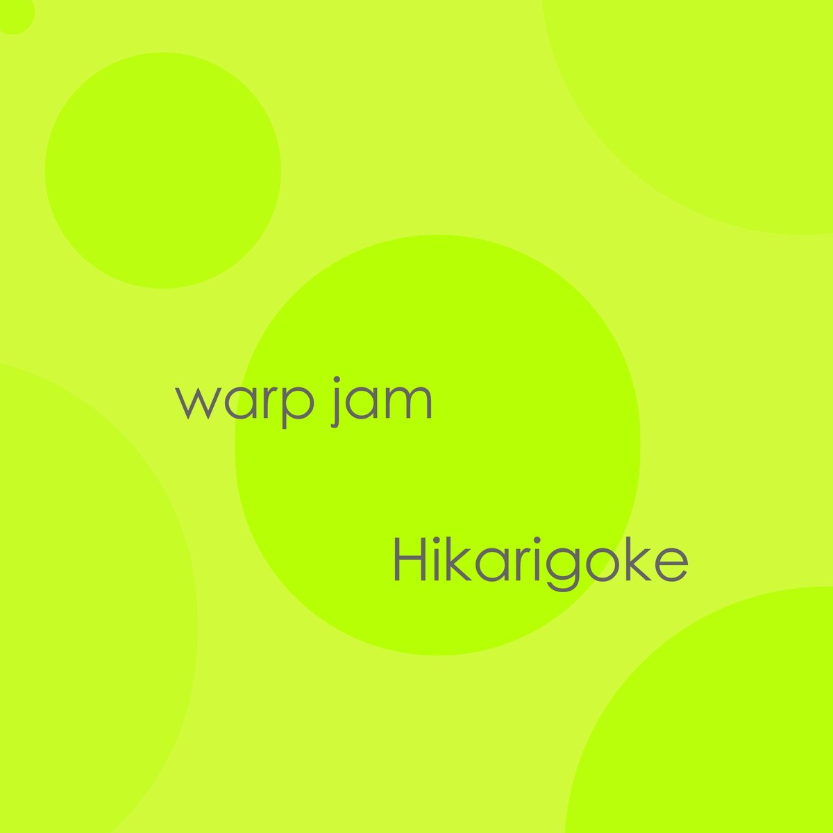 warp jam 「ヒカリゴケ」｜ワキマル・ジュンイチ（Junichi Wakimaru）