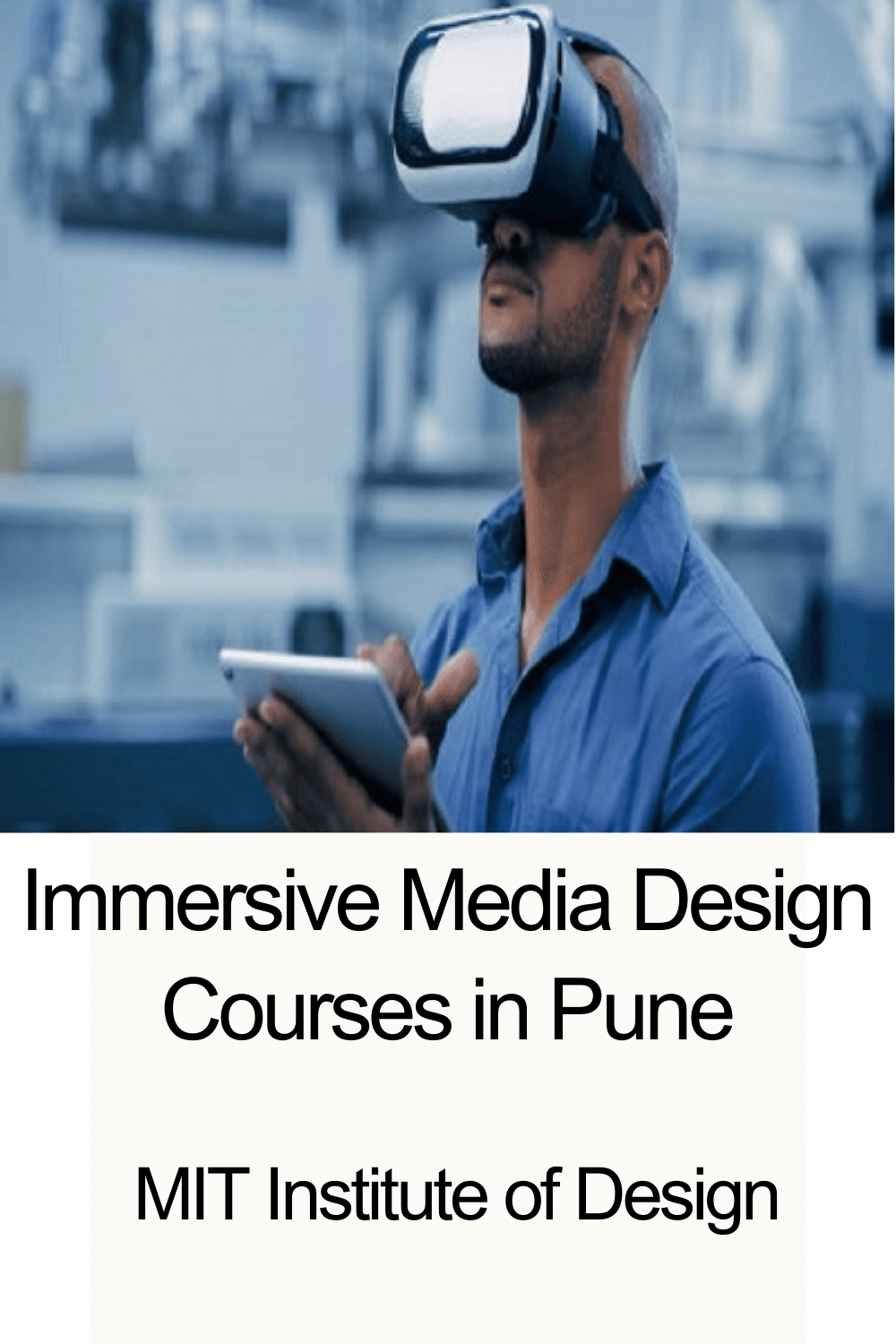 Immersive Media Design Courses in Pune | MIT Institute of Design｜Daniel ...