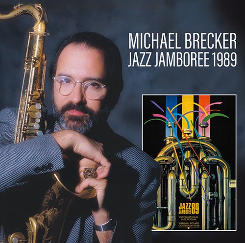 【マイケル・ブレッカー】1989年ツアーからワルシャワでのライブが登場！｜Cyberseekers