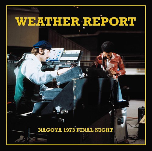 【ウェザー・リポート】1973年の来日公演から名古屋公演が入荷しました！｜Cyberseekers