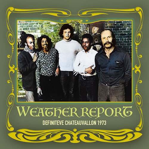 【ウェザー・リポート】再放送された1973年シャトウバロン公演が入荷！｜Cyberseekers