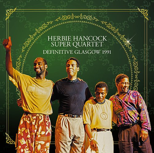 【ハービー・ハンコック】1991年、スーパー・カルテットのライブが入荷！｜Cyberseekers