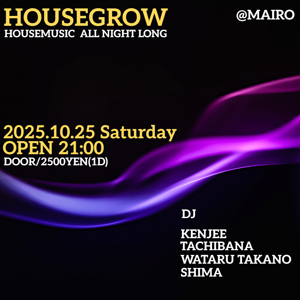 HOUSEGROW開催。｜DJ KENJEE