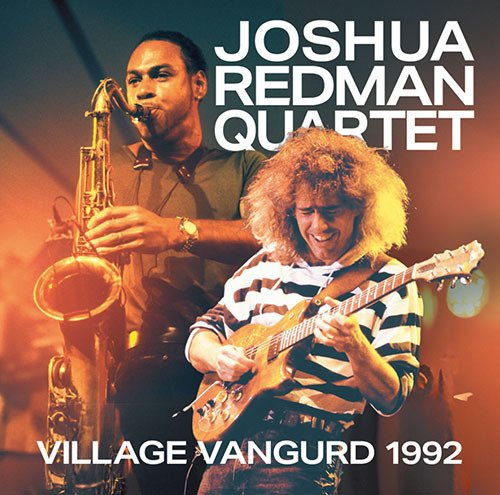 【ジョシュア・レッドマン】1992年、ヴィレッジ・ヴァンガード完全版！｜Cyberseekers