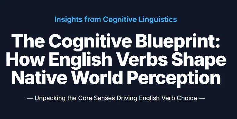 260106-The Cognitive Blueprint: How English Verbs Shape Native World ...