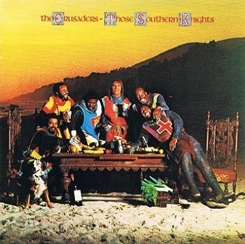 The Crusaders「Those Southern Knights」(1975)｜音楽の杜