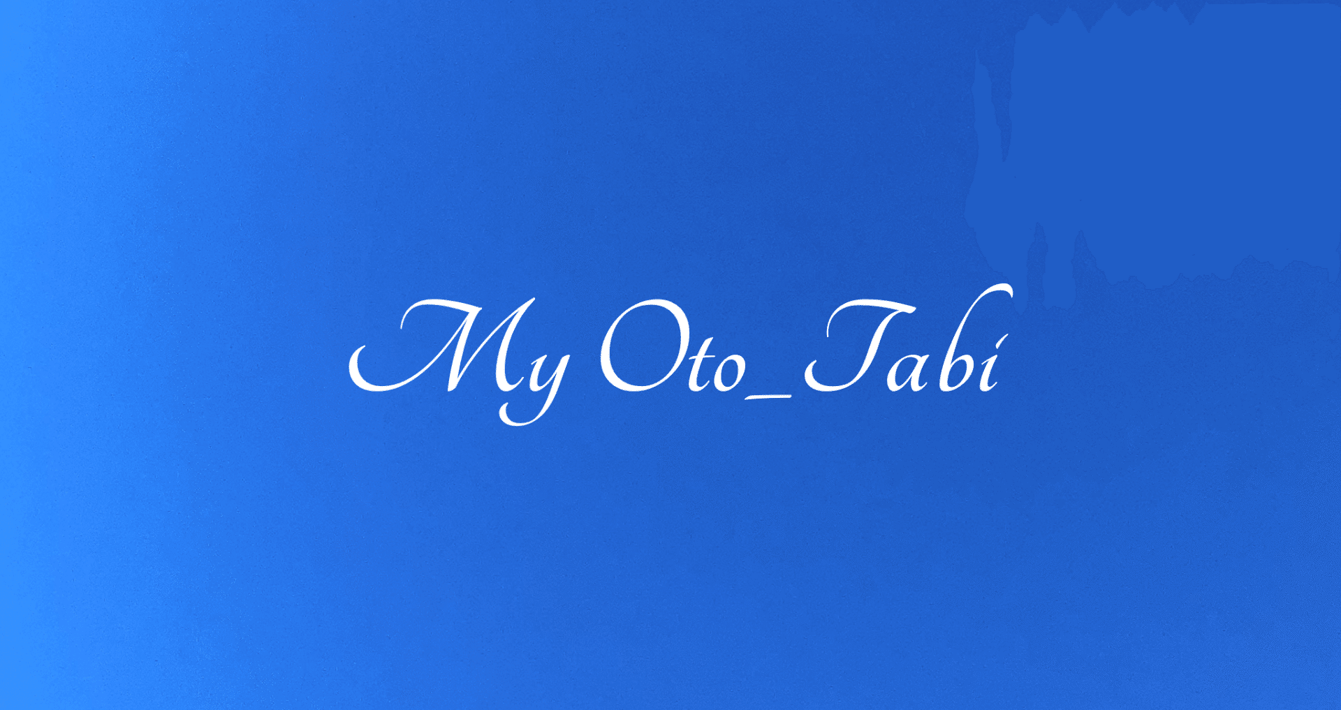 My Oto_Tabi｜Oto-tabi｜note