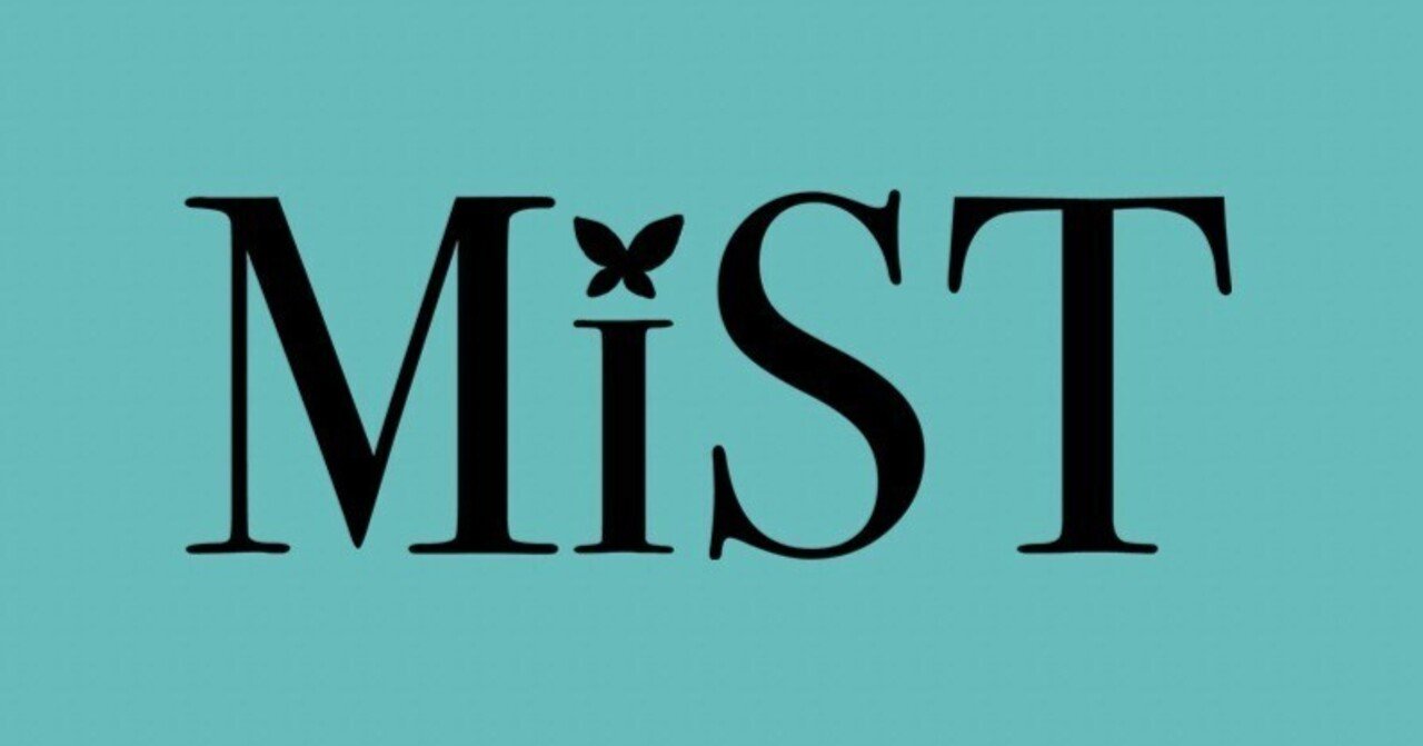 MIST PROJECTってなに？｜MIST PROJECT(ミストプロジェクト)
