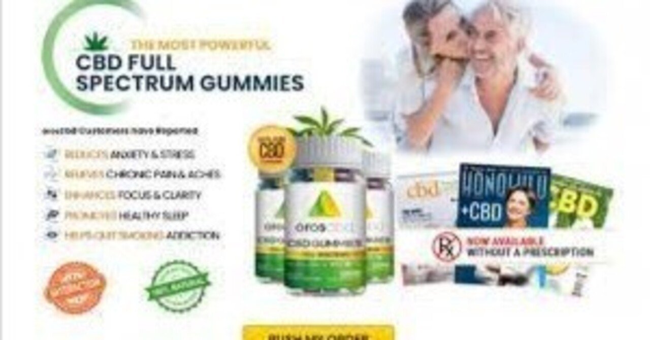 Oros CBD Gummies Reviews- A Complete Health Solution, Read Full Article ...