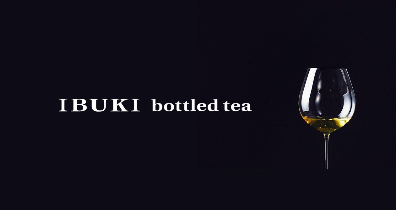 IBUKI bottled tea｜元気 | Genki Komatsu ｜note