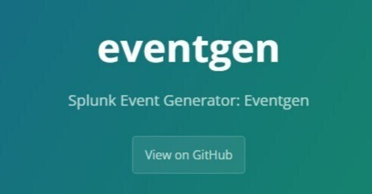 Splunk App "Eventgen" を使ってみる｜ぬしし