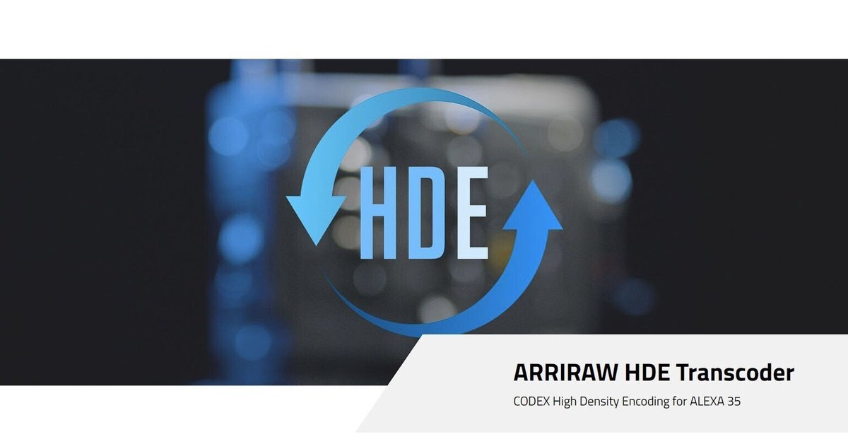 ARRIRAW HDE Transcoderの活用｜L'espace Vision の "note"