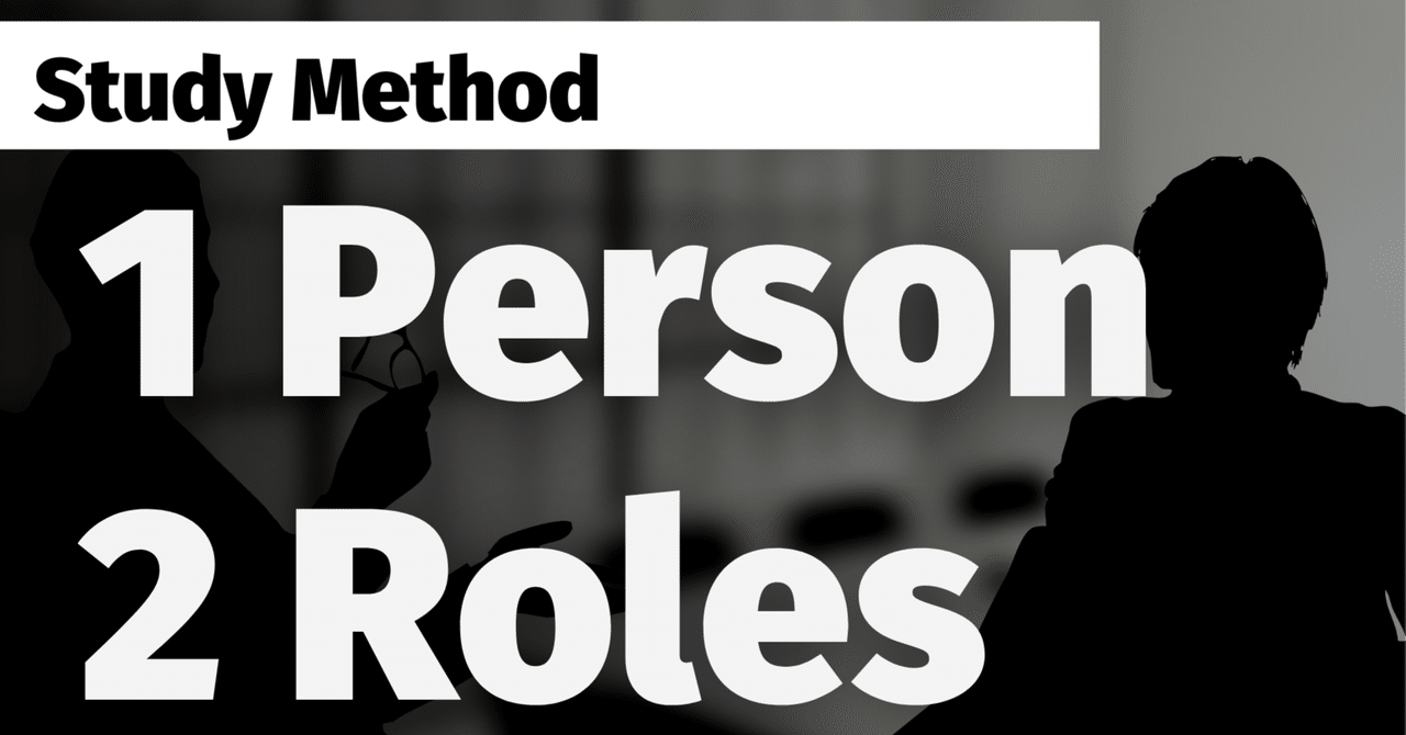 1 Person, 2 Roles Study Method｜Eiwa｜note