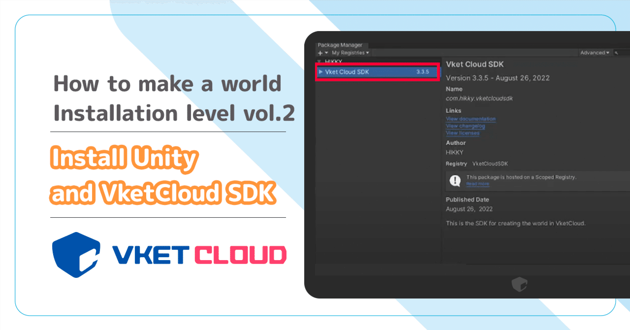【How to make a world：Installation level vol.2】Install Unity and VketCloud SDK｜Vketマガジン by HIKKY