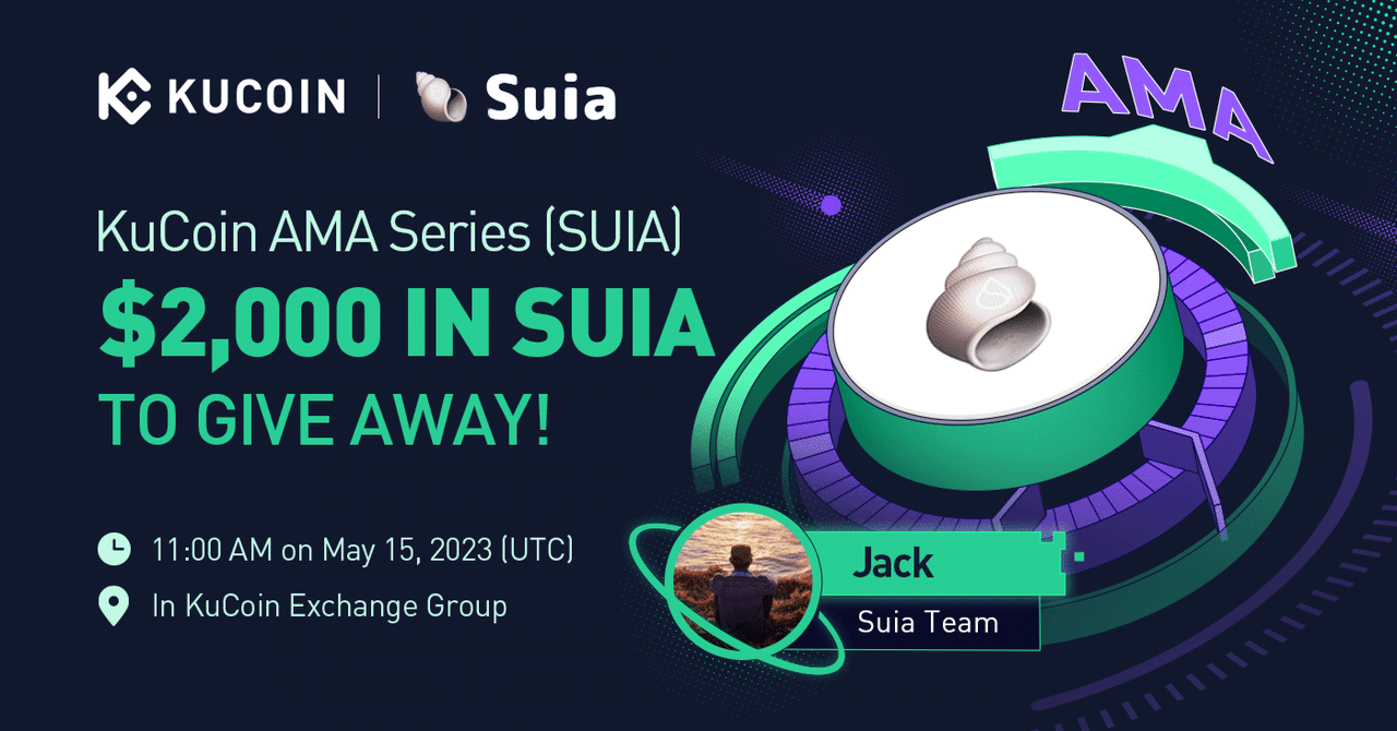 Suia (SUIA)とのAMA - Suiで構築されたオープンでパワフル、そしてユーザー主導のソーシャルDApp｜KuCoin（クーコイン）