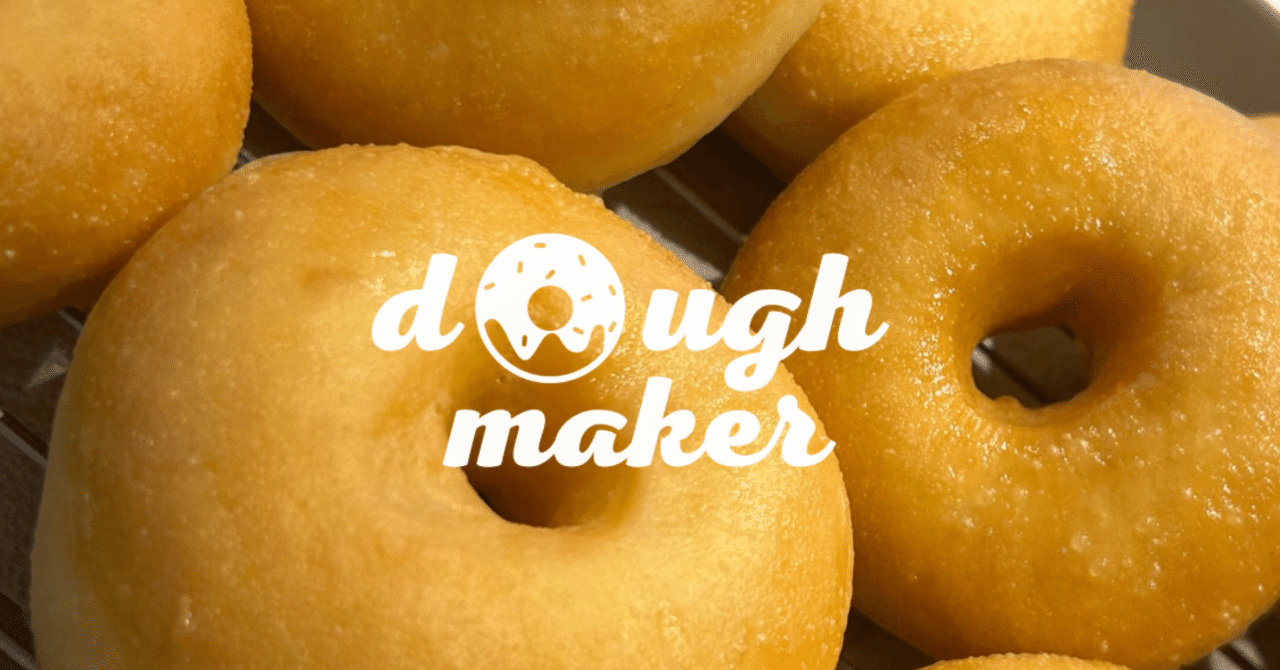 doughmaker｜note