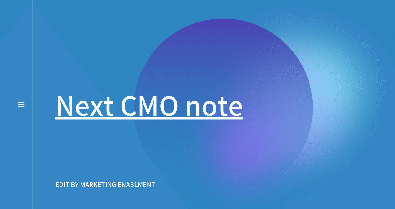 Next CMOが読みたいnoteまとめ｜マーケティングイネーブルメント｜note
