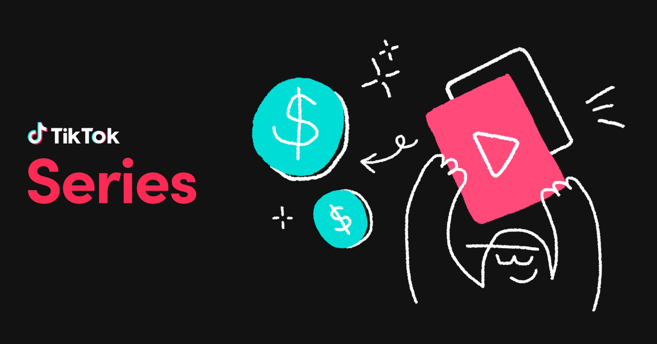 TikTok、クリエイターが自身の動画を有料のプレミアムコンテンツとして投稿できる新機能「Series」を公開｜TikTok Japan【公式】ティックトック