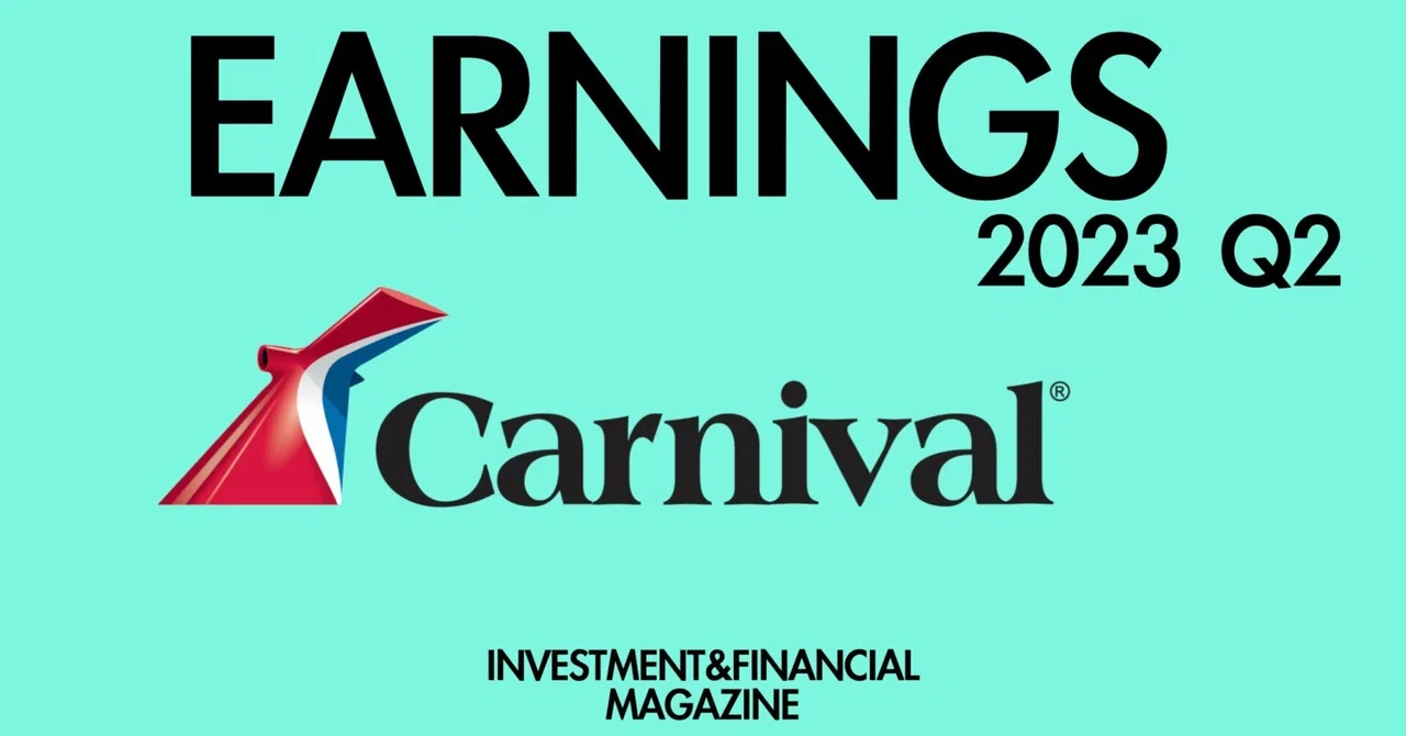 2023年Q2 Carnival 決算情報｜INVESTMENT&FINANCIAL MAGAZINE