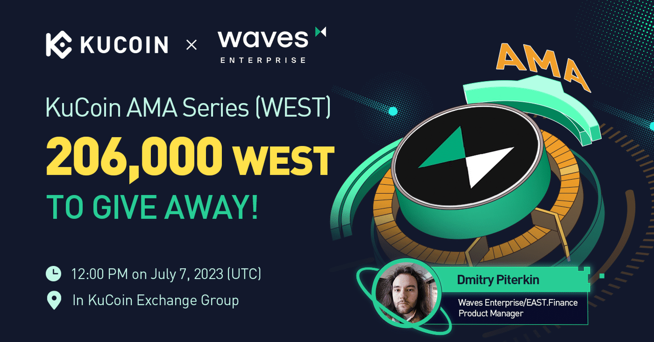 Waves Enterprise（WEST）とのAMA - エンタープライズグレードのハイブリッドブロックチェーンプラットフォーム｜KuCoin（クーコイン）