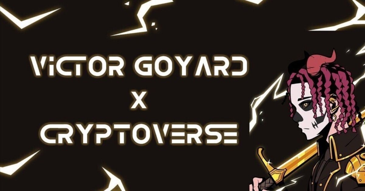 Victor Goyard x CRYPTOVERSE｜Victor Goyard