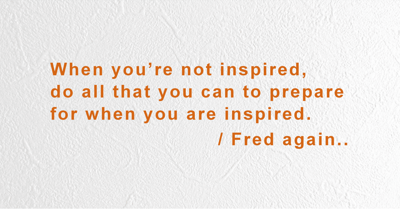 スランプのときは、好調なときの自分に宛ててToDoリストを書こう / 音楽プロデューサー Fred again..｜Minimal Order