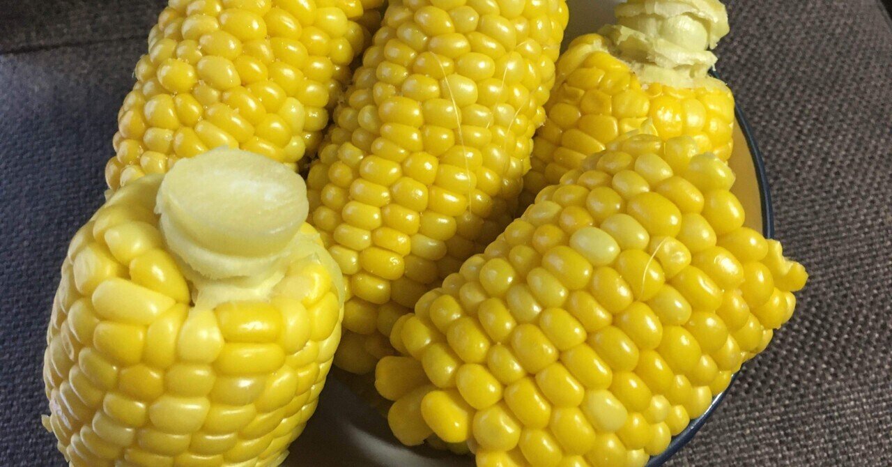 とうもろこしに関する僕なりの考察｜CAPT Mayonnaise 35°19’10N 139°33’04E and the Sea