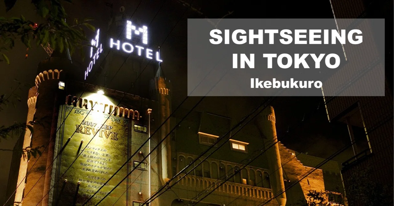 IKEBUKURO Sightseeing spots in Tokyo [28-minutes by train from “Hotel ...