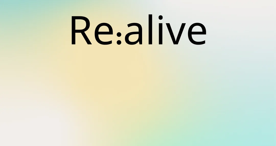 Re:alive｜note
