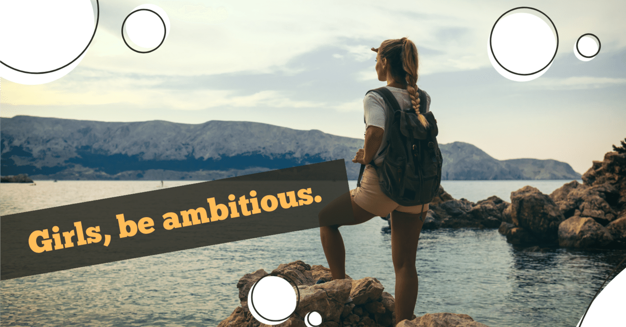 Girls, be ambitious.｜Mai Akiyoshi