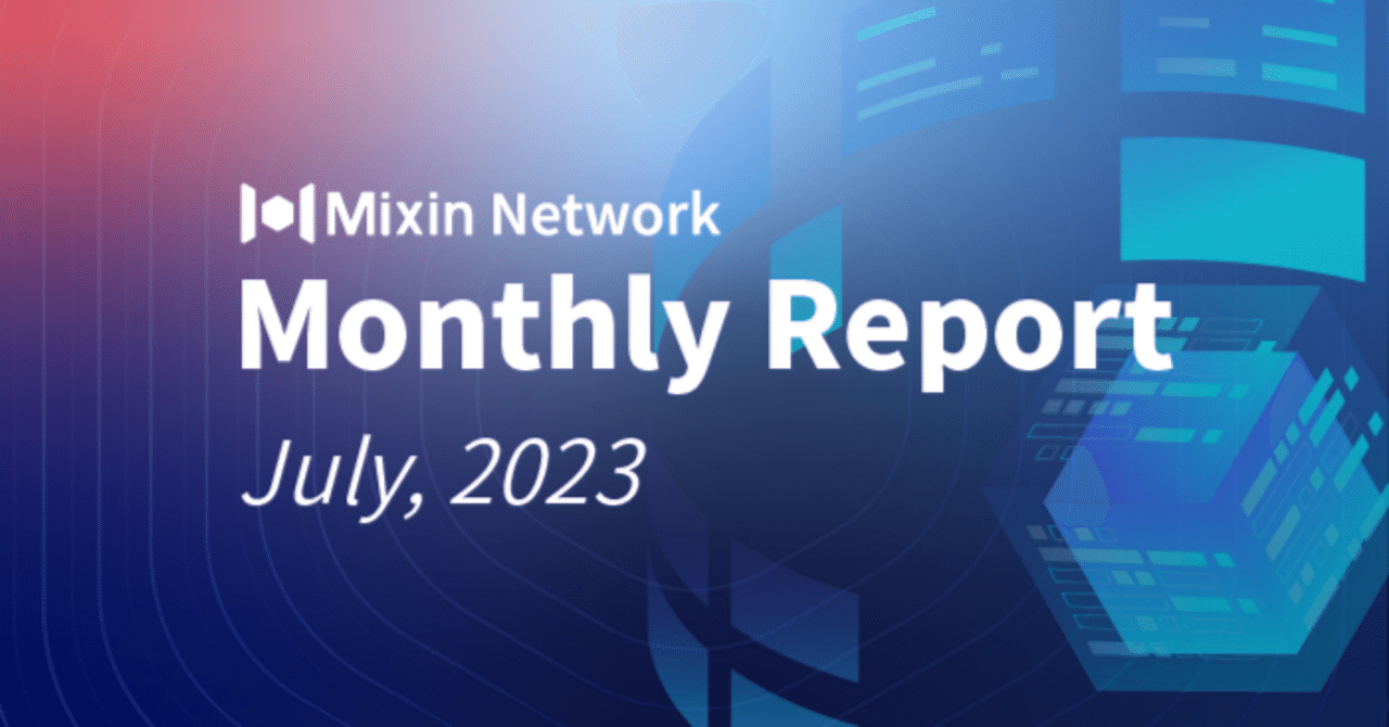 [Mixin Network]Mixin Network Monthly Report №53 日本語訳｜Mixin Japan