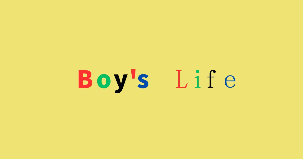 Boy's Life｜taramo
