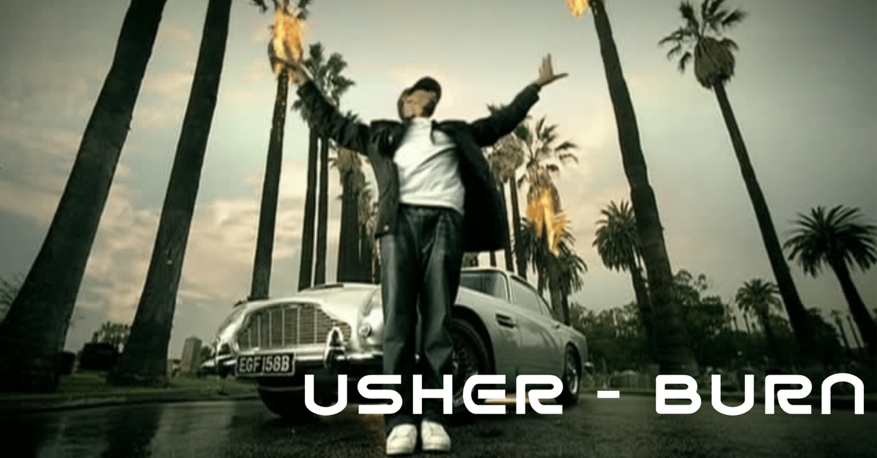 Usher - Burn｜英語ガイドアドバイザー:Kazu