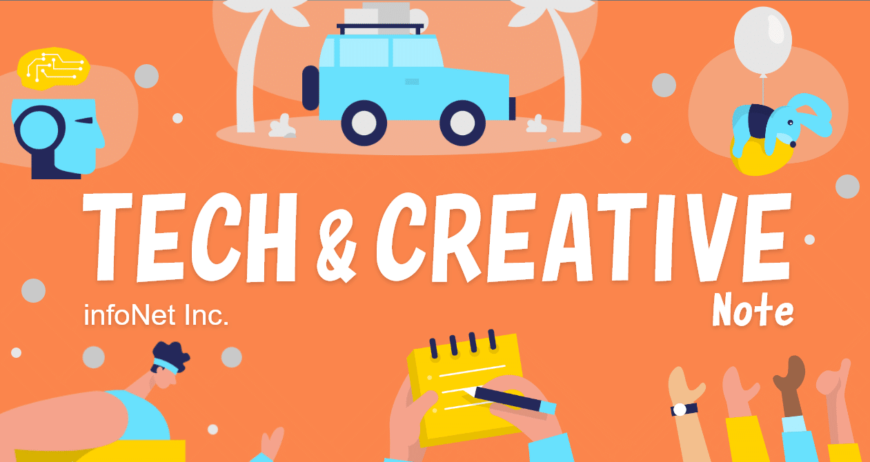 infoNet Inc TECH＆CREATIVE Note｜infoNet Inc.｜note