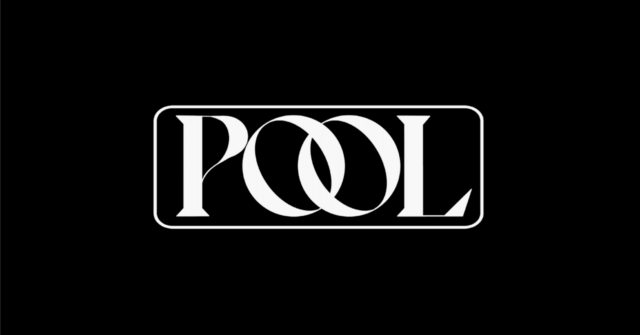 POOL first diary from staff｜POOL Official note