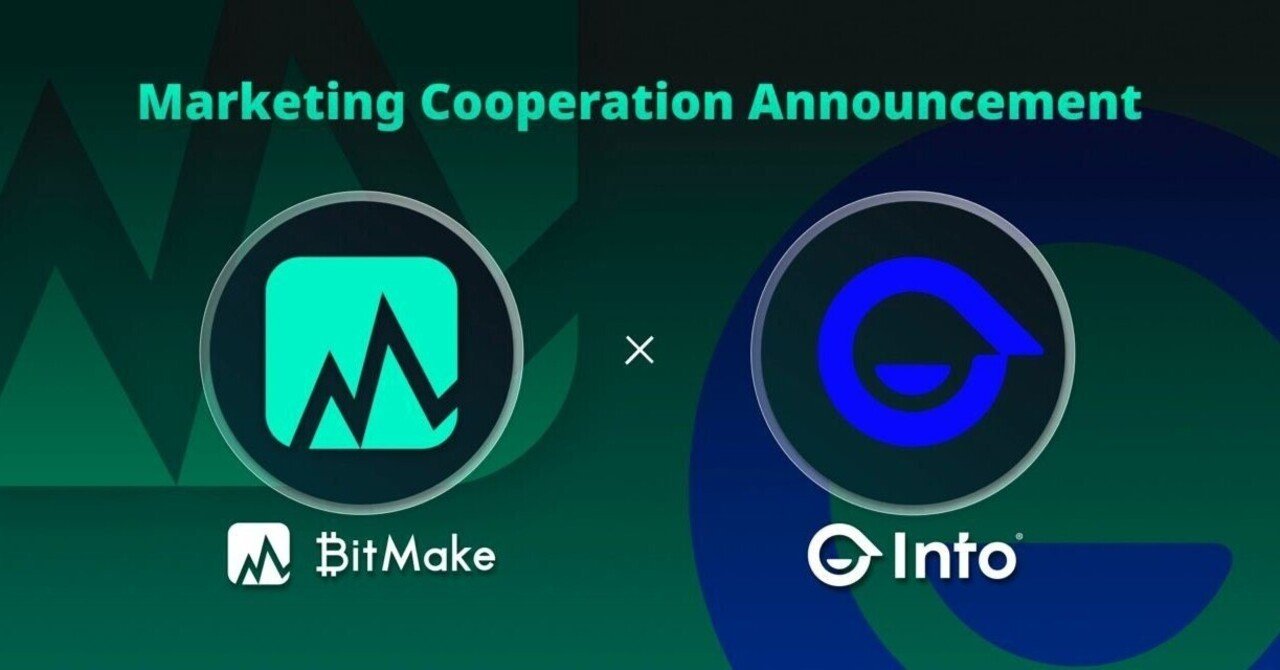 BitMakeは INTOとのパートナーシップを発表しました｜BitMake Official
