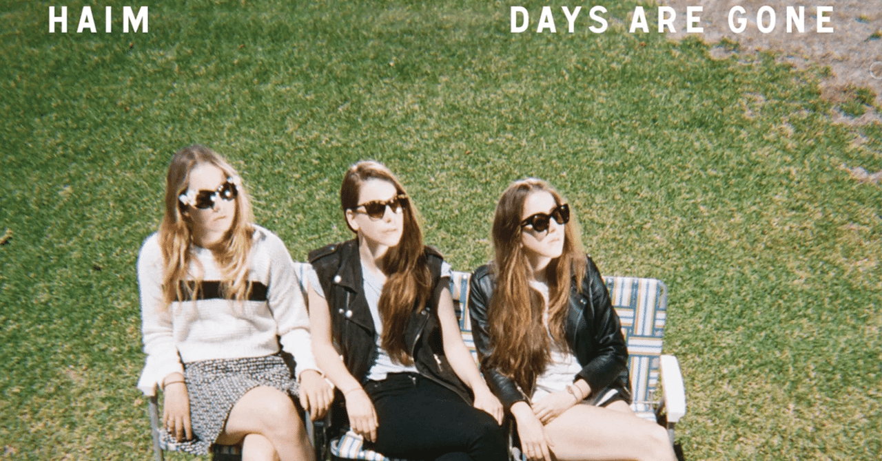 HAIM / Days Are Gone (2013)｜no good