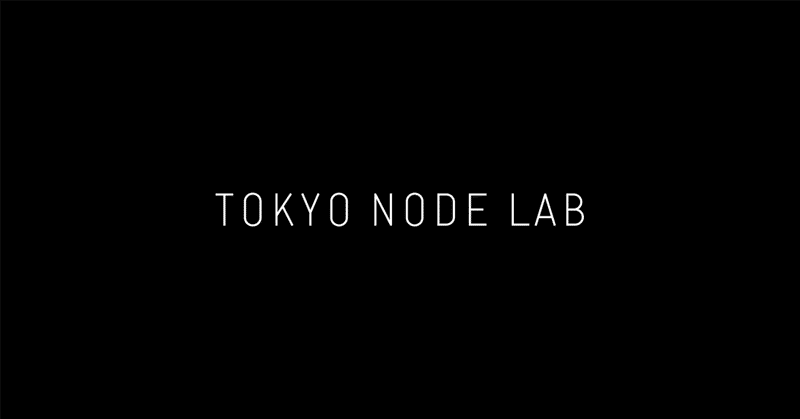 TOKYO NODE LAB 参画メンバー｜TOKYO NODE