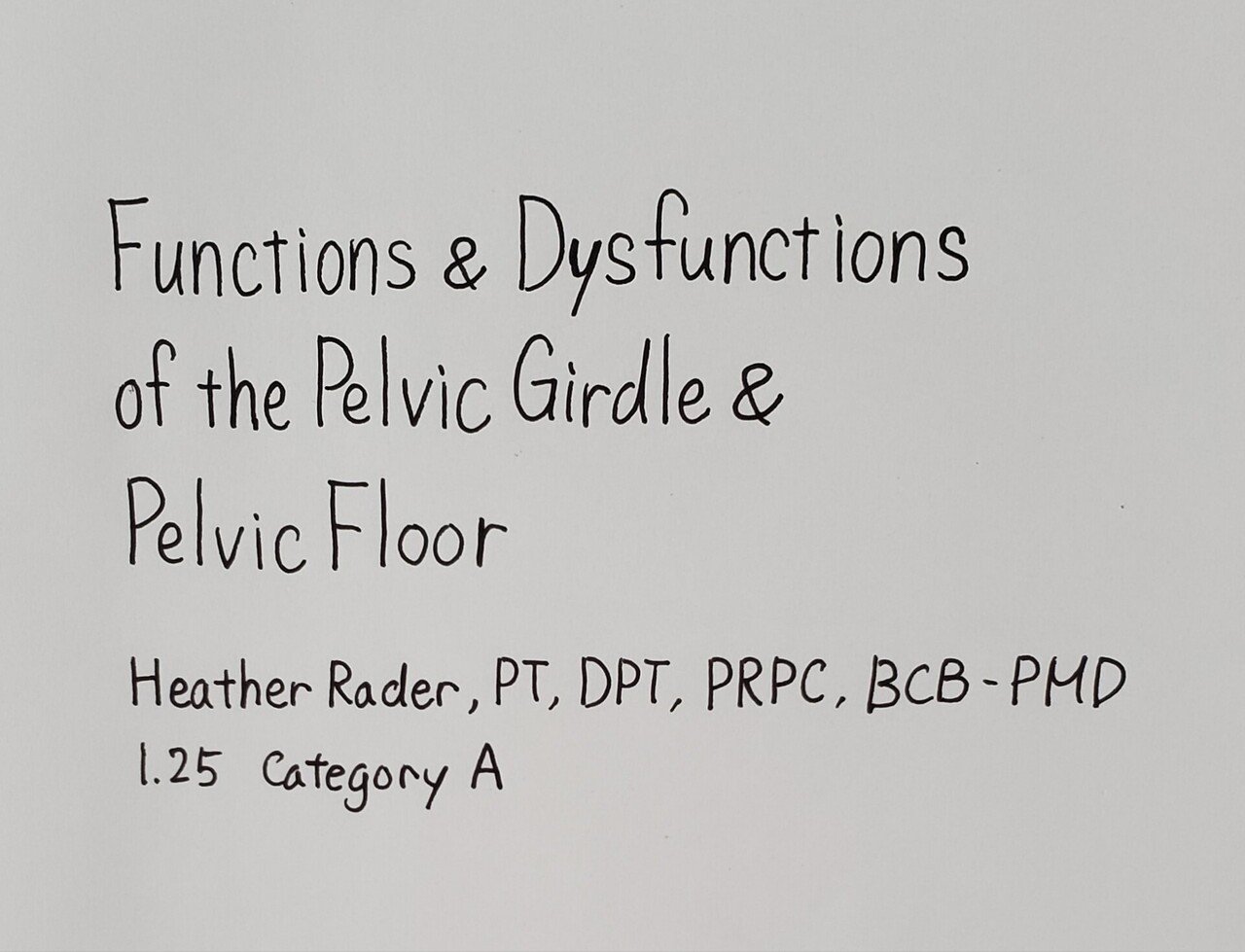 講義: Functions and Dysfunctions of the Pelvic Girdle and Pelvic Floor｜ひるけ
