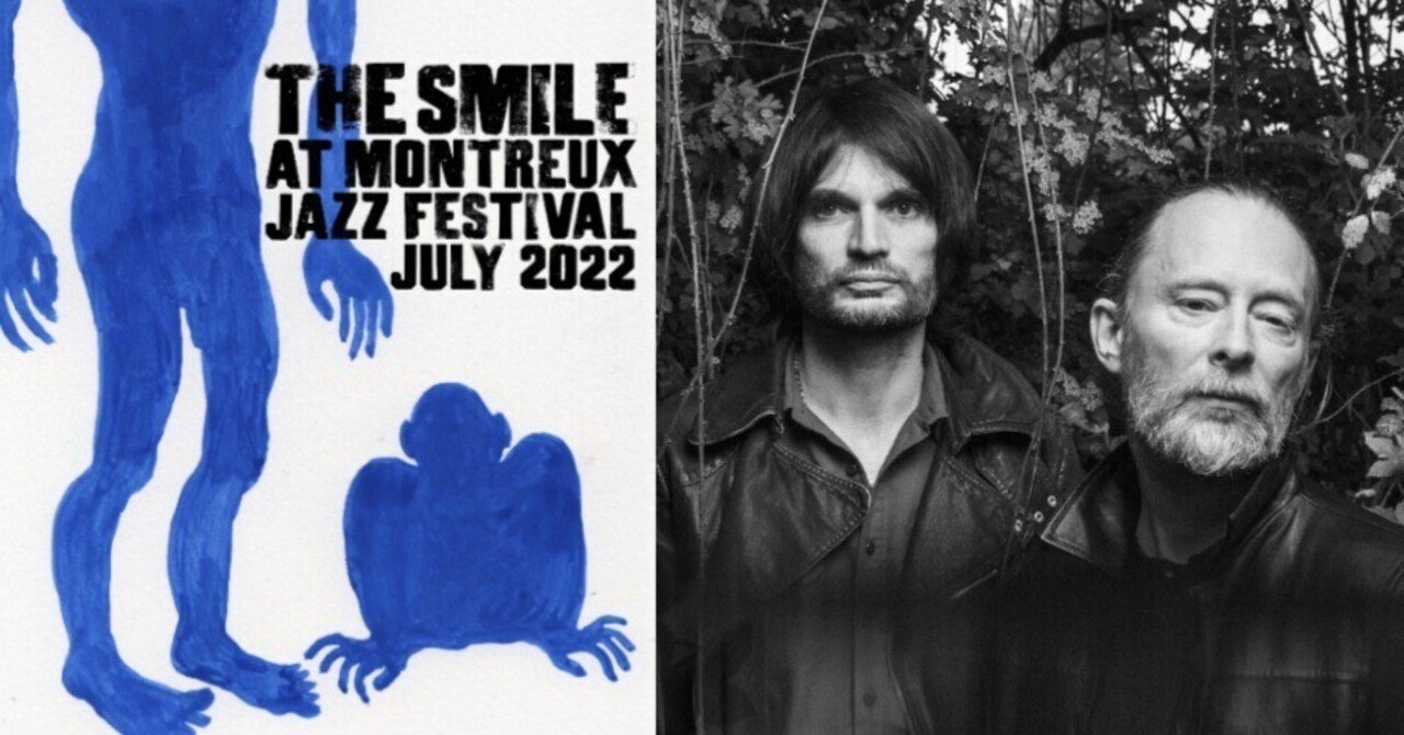 🌠THE SMILE AT Montreux Jazz Festival🌌｜naho-21